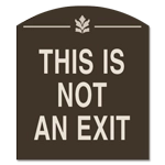 Not An Exit Sign | Not An Exit Door Signage | signmojo.com